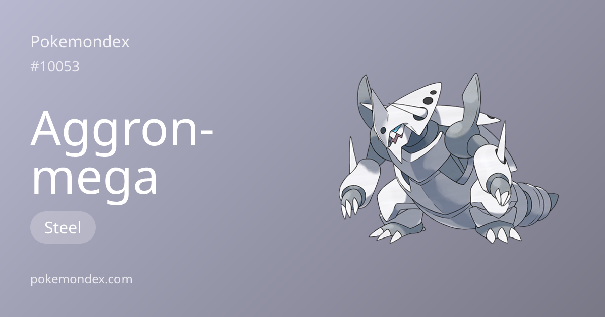 Aggron-mega Pokédex: stats, moves, evolution & locations | Pokemondex