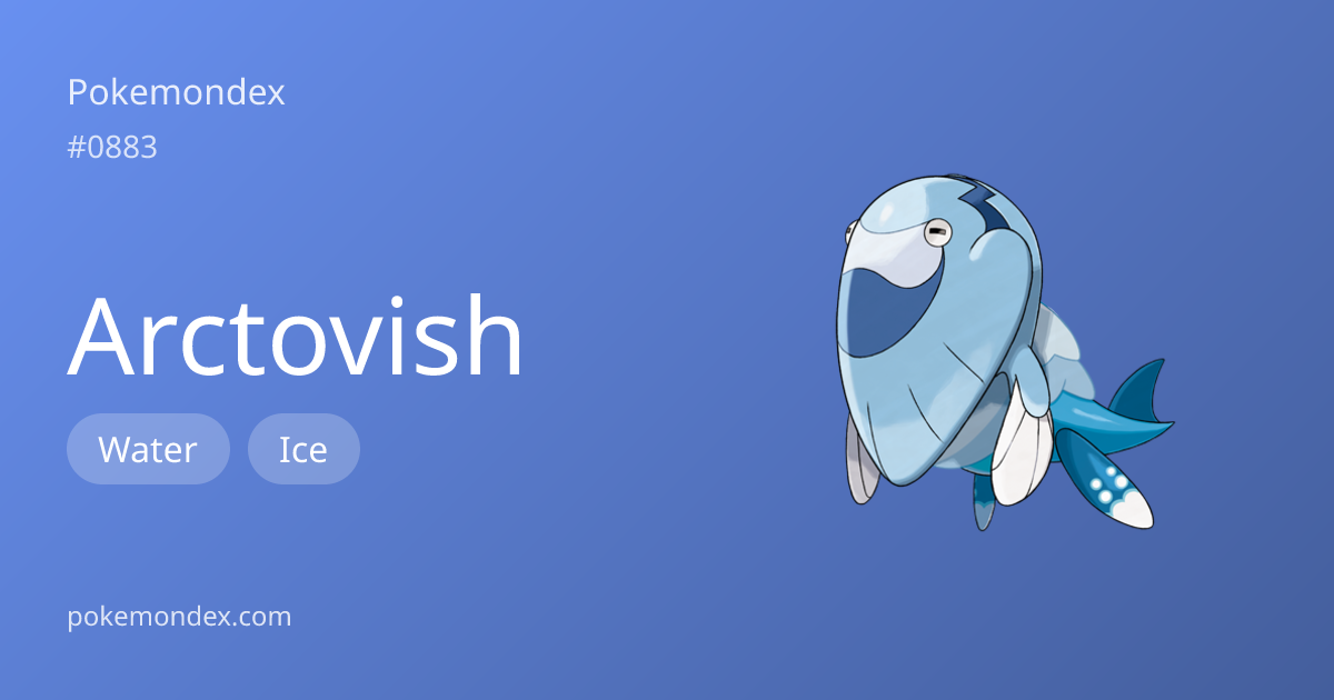 Arctovish Pokédex: stats, moves, evolution & locations | Pokemondex