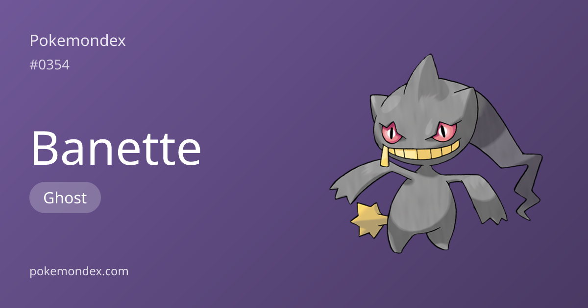 Banette Pokédex: stats, moves, evolution & locations | Pokemondex