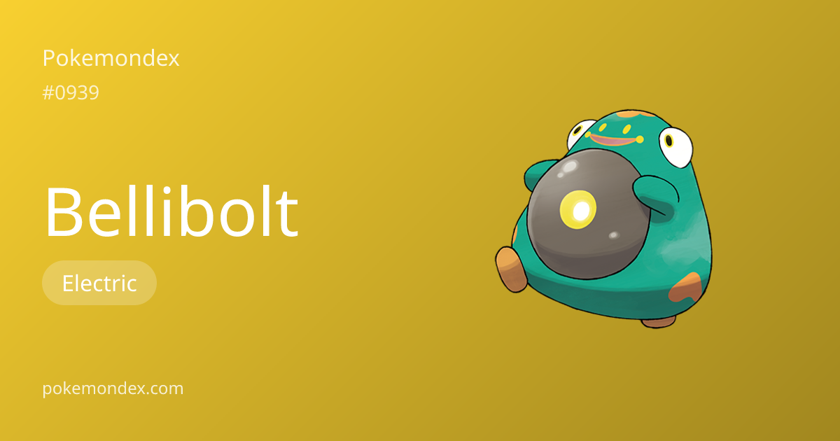 Bellibolt Pokédex: stats, moves, evolution & locations | Pokemondex