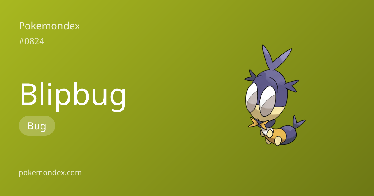 Blipbug Pokédex: stats, moves, evolution & locations | Pokemondex
