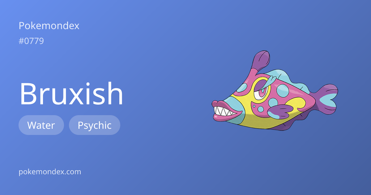 Bruxish Pokédex: stats, moves, evolution & locations | Pokemondex