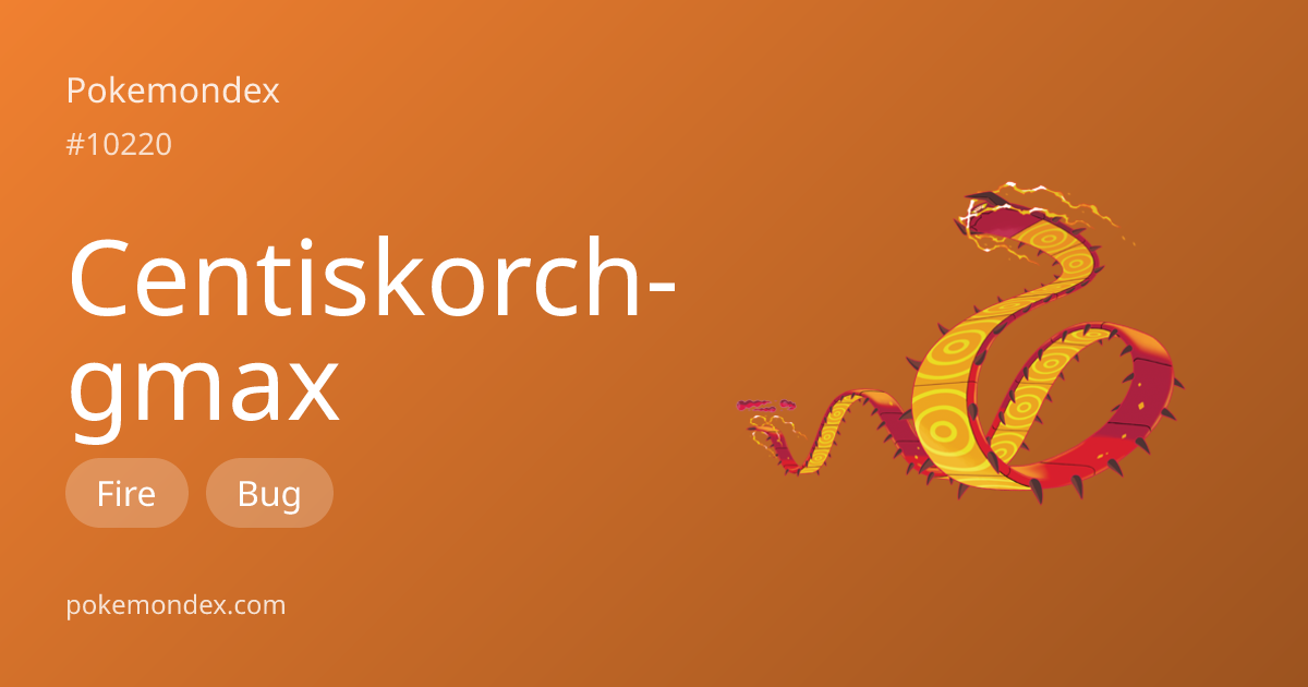 Centiskorch-gmax Pokédex: stats, moves, evolution & locations | Pokemondex