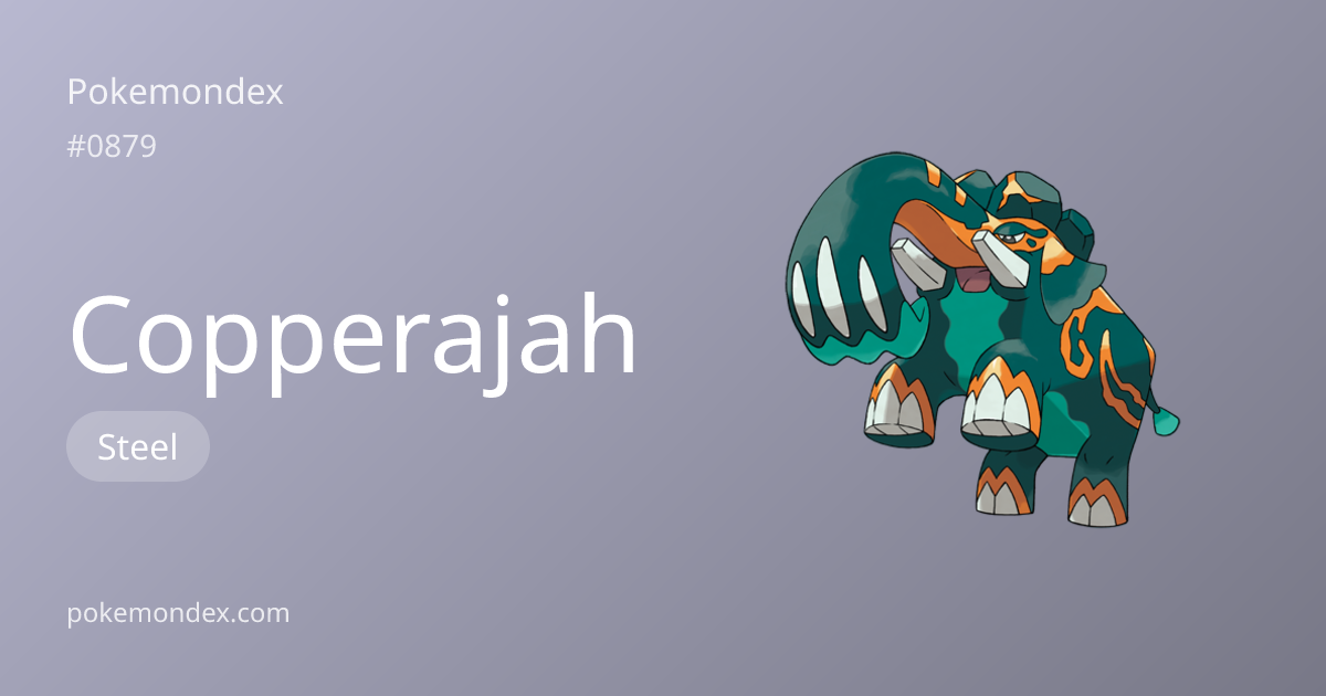 Copperajah Pokédex: stats, moves, evolution & locations | Pokemondex
