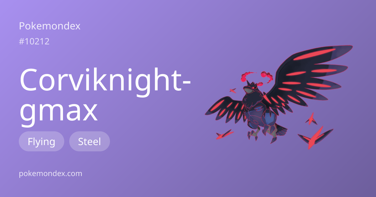 Corviknight-gmax Pokédex: stats, moves, evolution & locations | Pokemondex