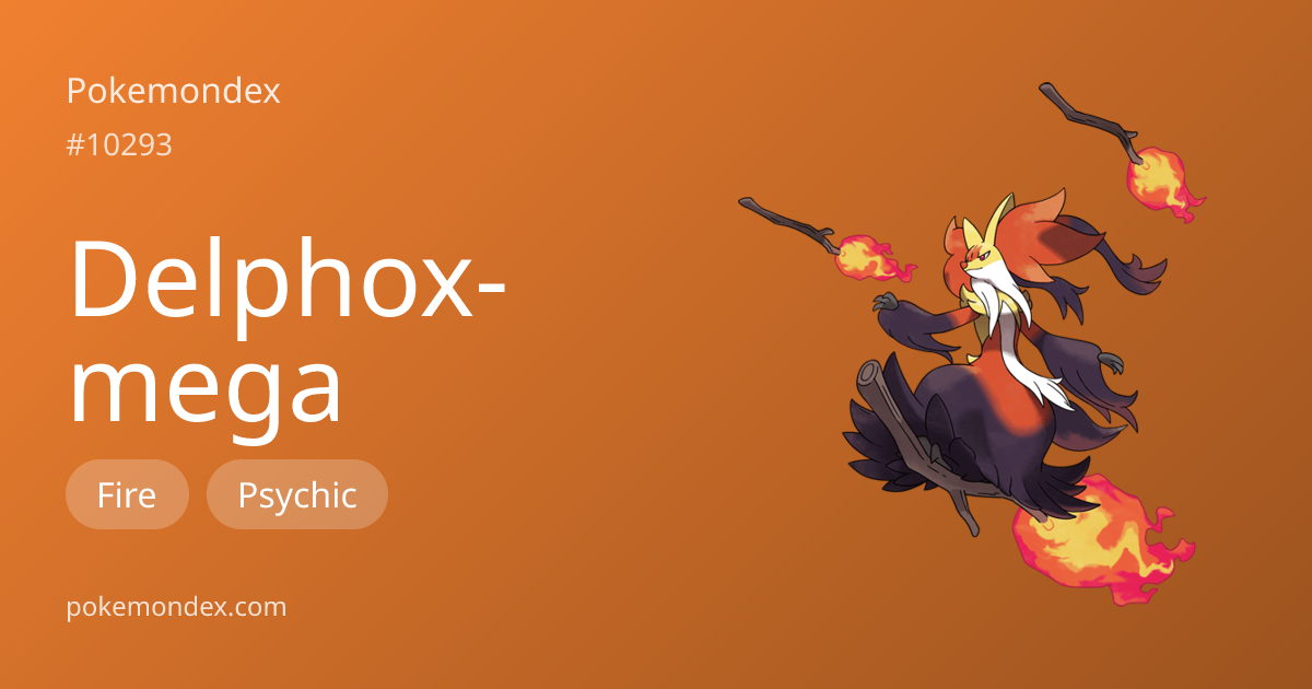 Delphox-mega Pokédex: stats, moves, evolution & locations | Pokemondex