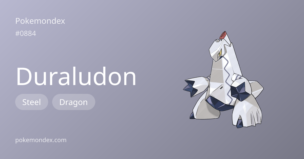 Duraludon Pokédex: stats, moves, evolution & locations | Pokemondex