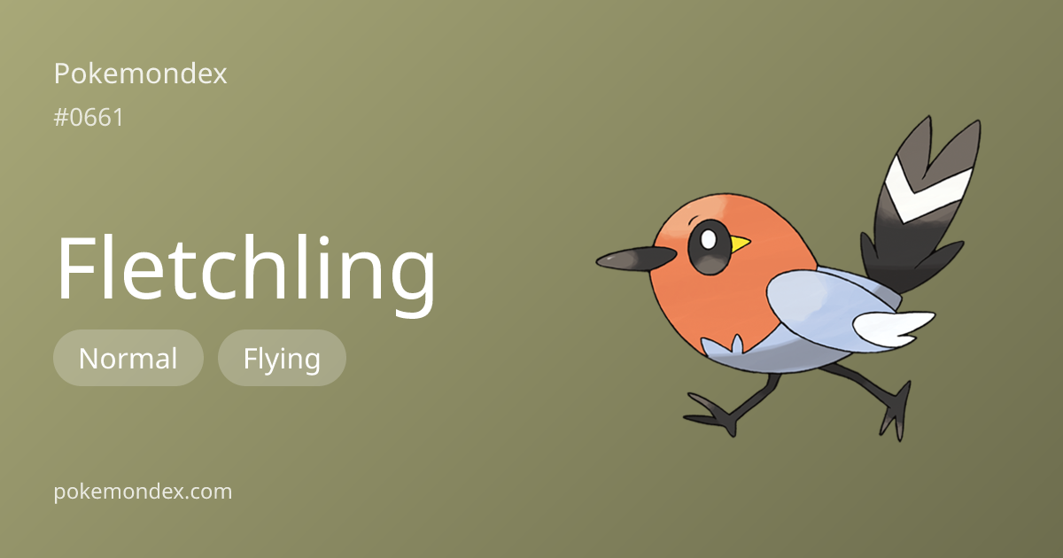Fletchling Pokédex: stats, moves, evolution & locations | Pokemondex