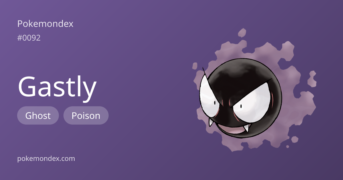 Gastly Pokédex: stats, moves, evolution & locations | Pokemondex