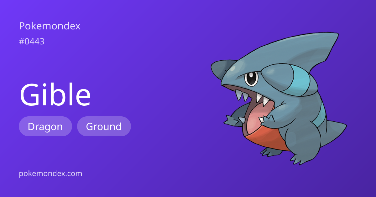 Gible Pokédex: stats, moves, evolution & locations | Pokemondex