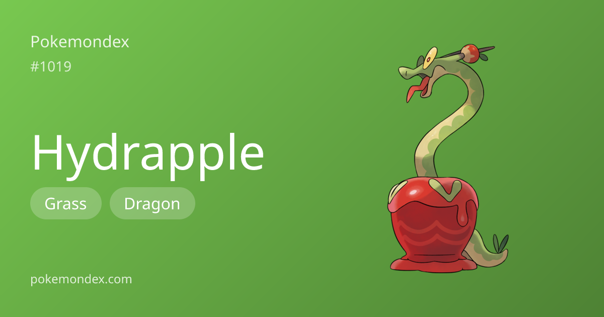 Hydrapple Pokédex: stats, moves, evolution & locations | Pokemondex