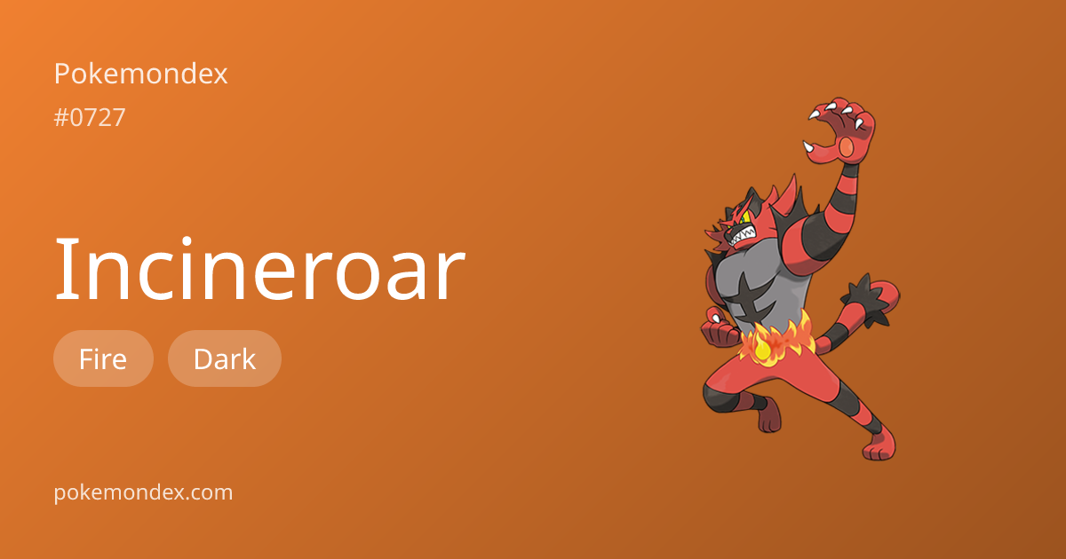 Incineroar Pokédex: stats, moves, evolution & locations | Pokemondex