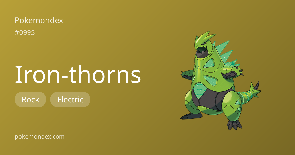 Iron-thorns Pokédex: stats, moves, evolution & locations | Pokemondex