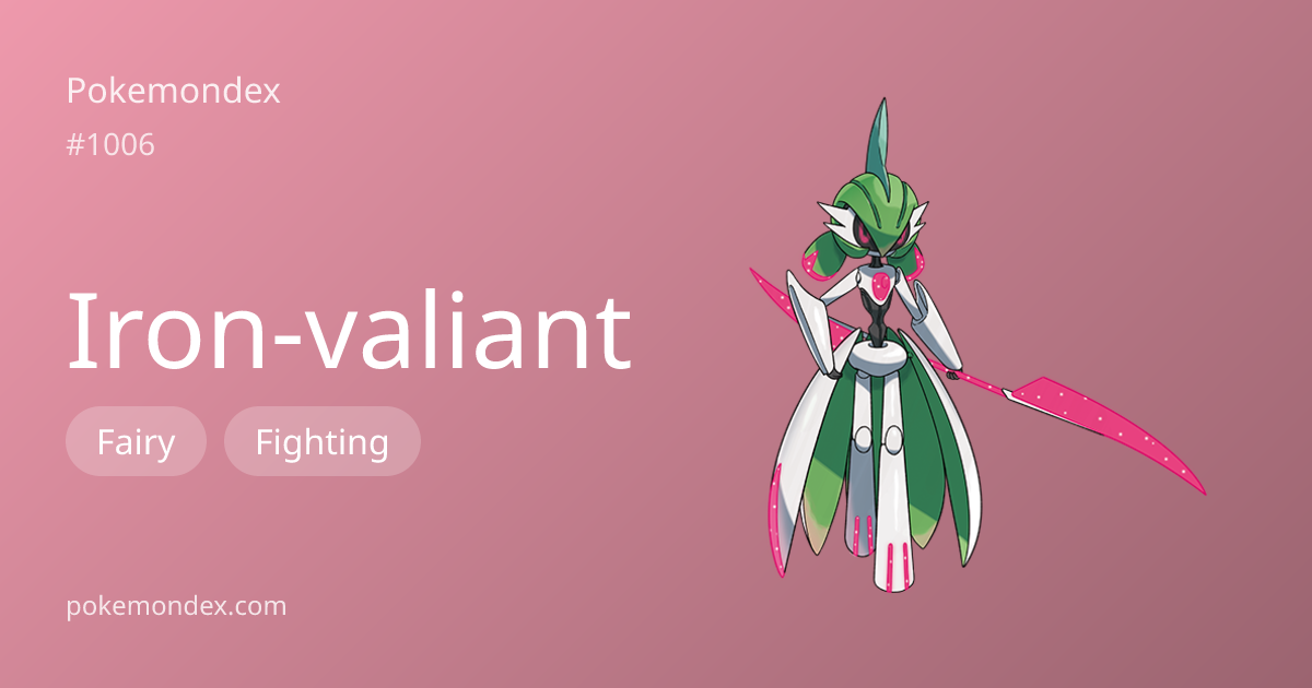 Iron-valiant Pokédex: stats, moves, evolution & locations | Pokemondex