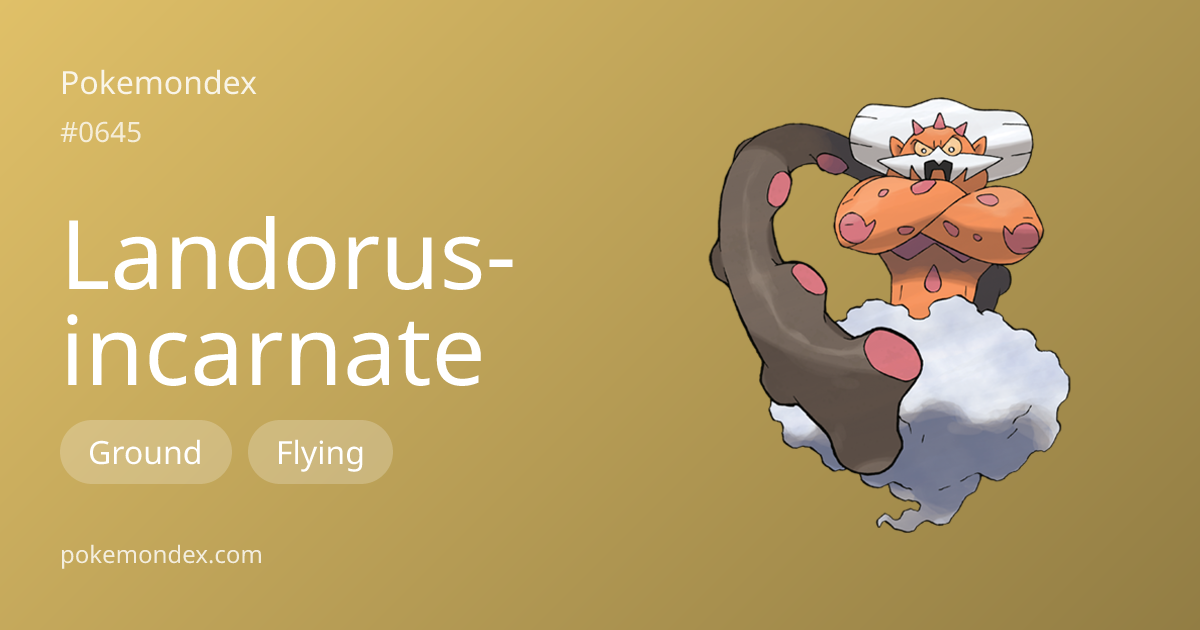 Landorus-incarnate Pokédex: stats, moves, evolution & locations ...