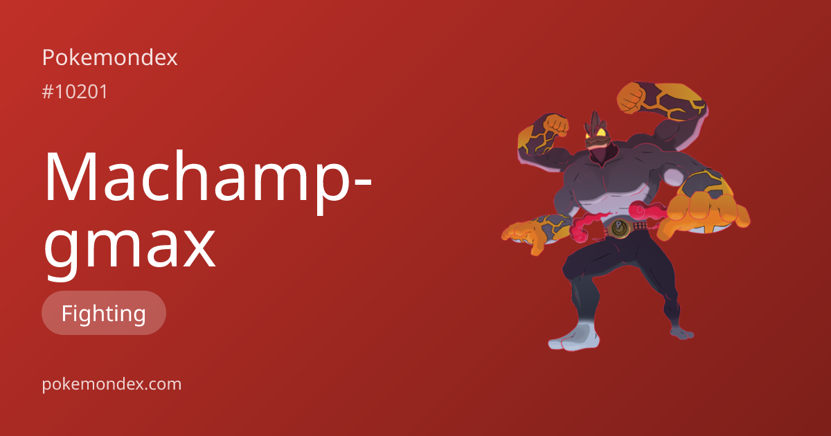 Machamp-gmax Pokédex: stats, moves, evolution & locations | Pokemondex