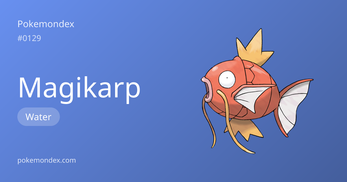 Magikarp Pokédex: stats, moves, evolution & locations | Pokemondex
