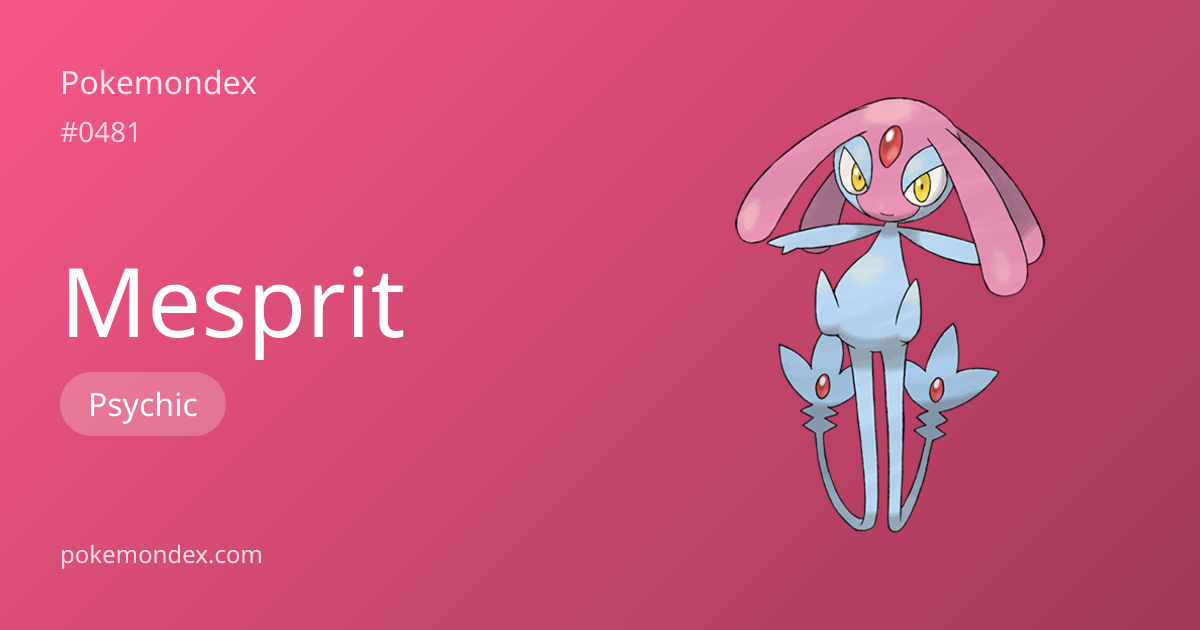 Mesprit Pokédex: stats, moves, evolution & locations | Pokemondex
