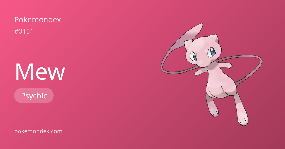 Mew Pokédex: stats, moves, evolution & locations | Pokemondex