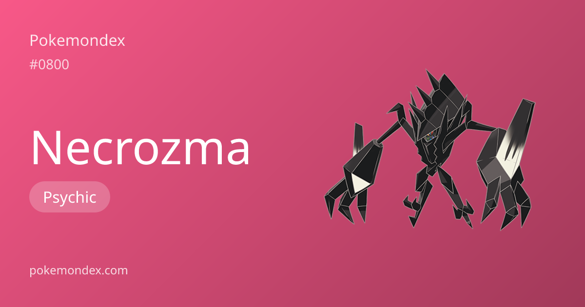 Necrozma Pokédex: stats, moves, evolution & locations | Pokemondex