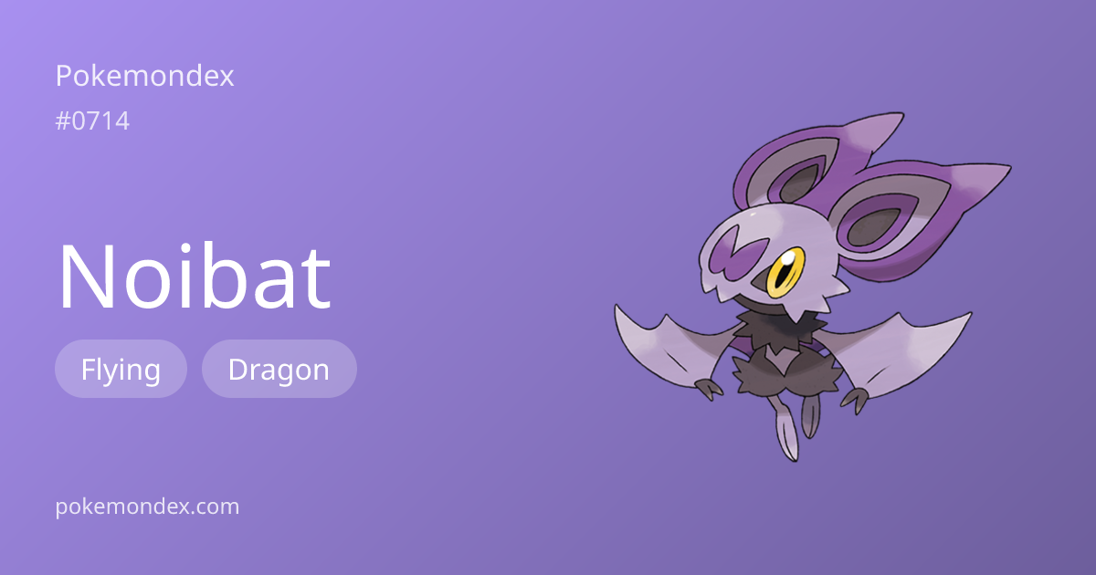 Noibat Pokédex: stats, moves, evolution & locations | Pokemondex