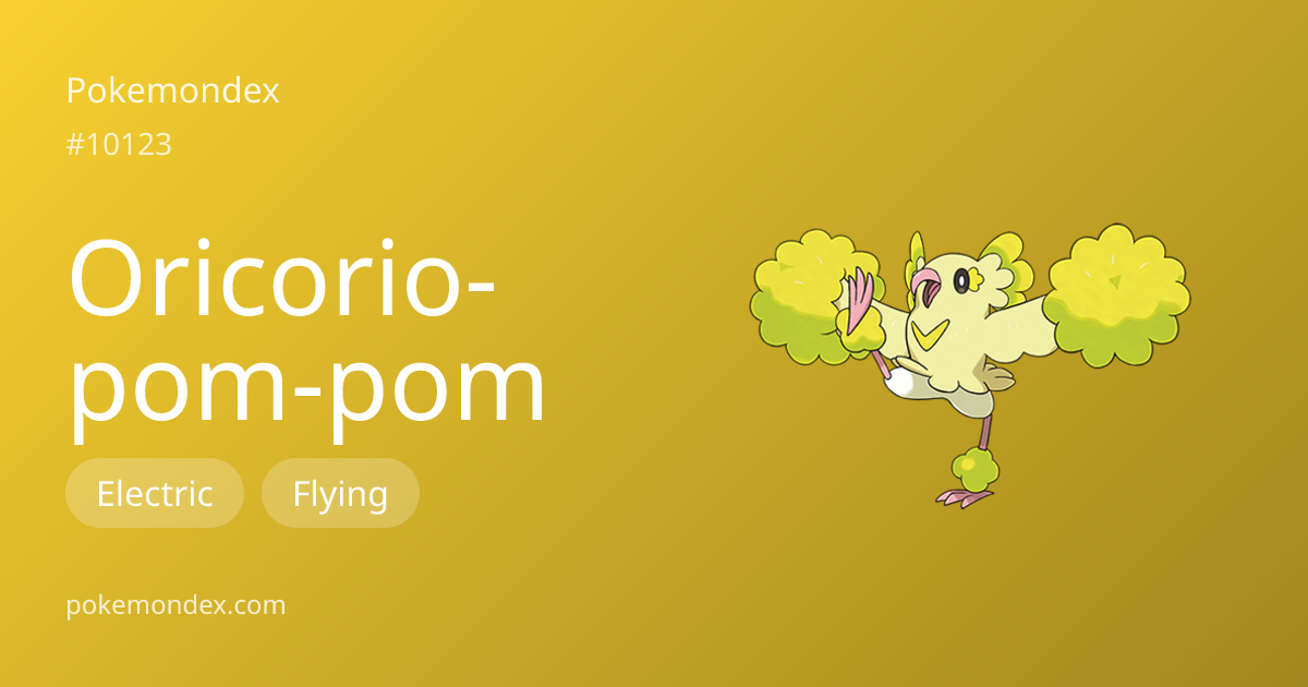 Oricorio-pom-pom Pokédex: stats, moves, evolution & locations | Pokemondex