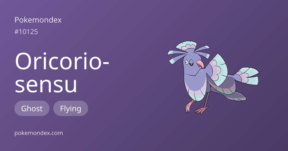 Oricorio-sensu Pokédex: stats, moves, evolution & locations | Pokemondex