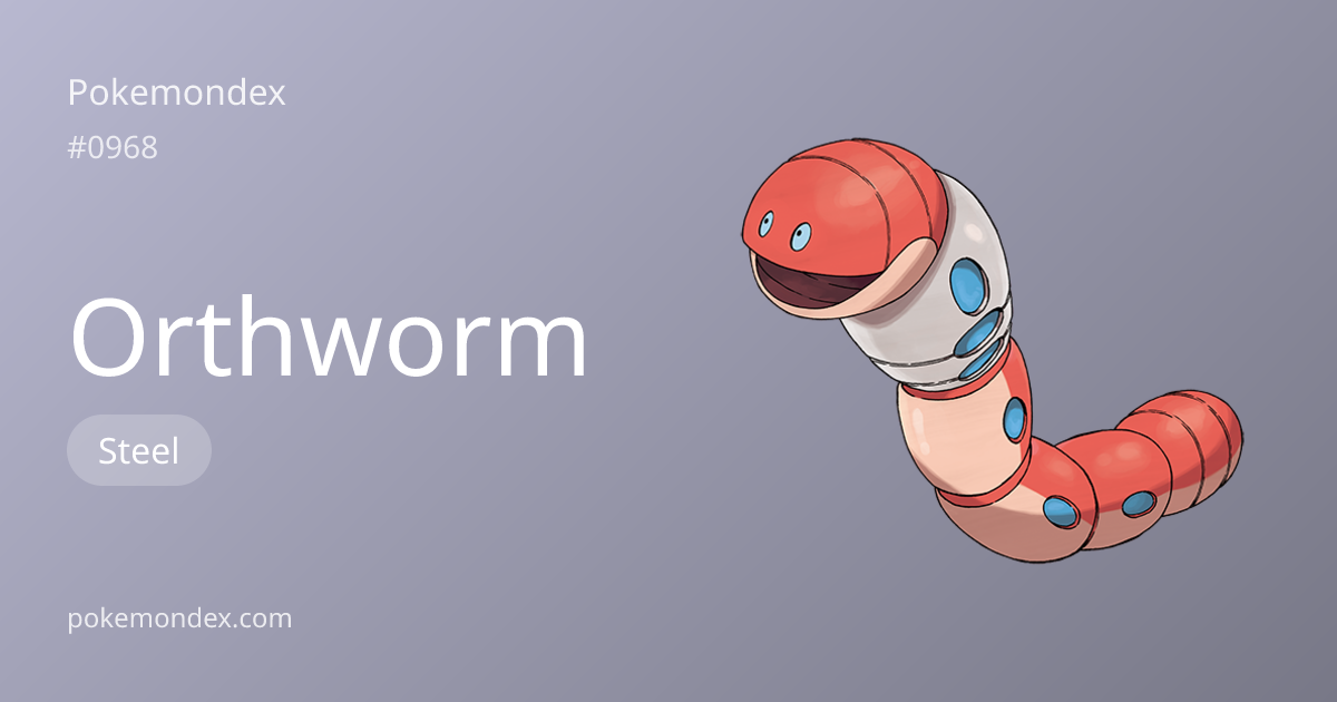 Orthworm Pokédex: stats, moves, evolution & locations | Pokemondex