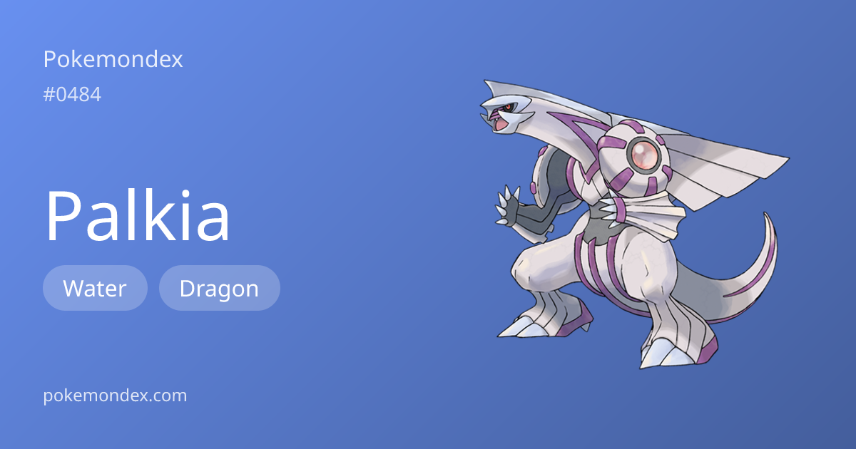 Palkia Pokédex: stats, moves, evolution & locations | Pokemondex