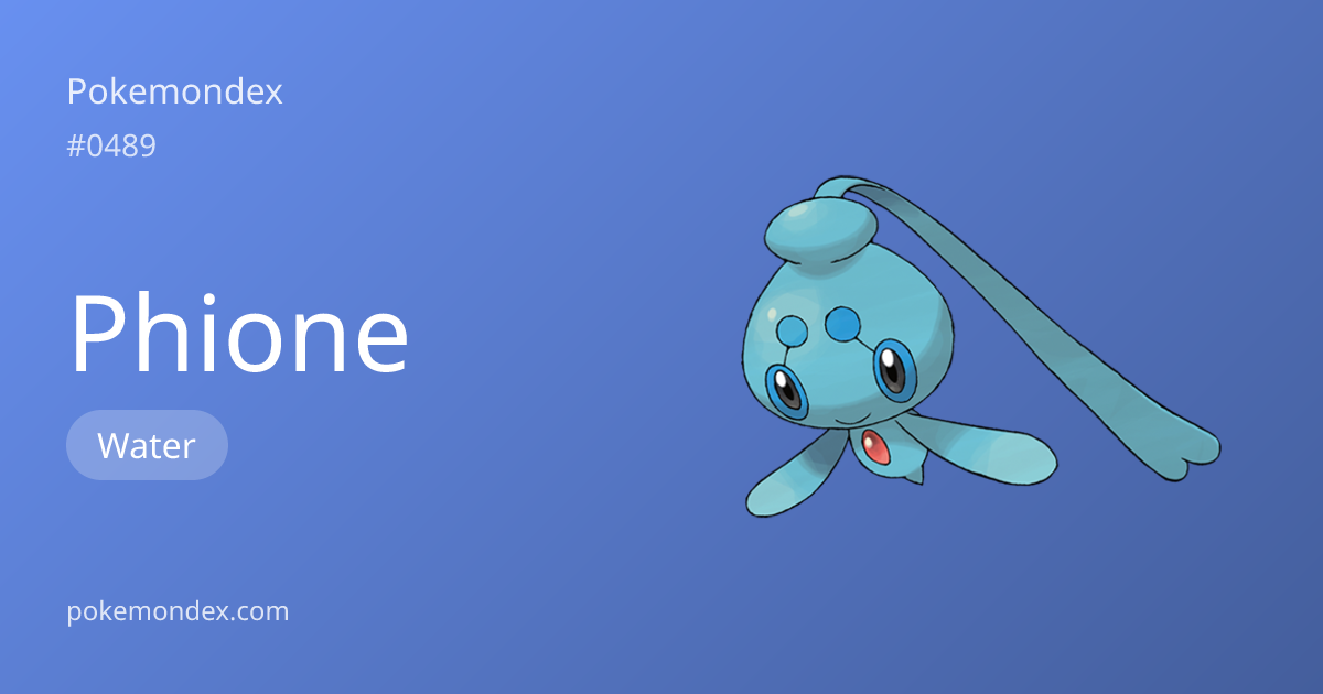 Phione Pokédex: stats, moves, evolution & locations | Pokemondex