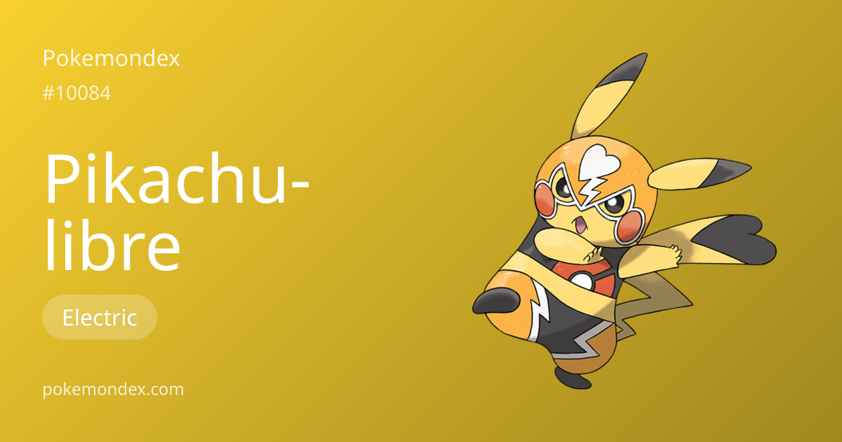 Pikachu-libre Pokédex: stats, moves, evolution & locations | Pokemondex
