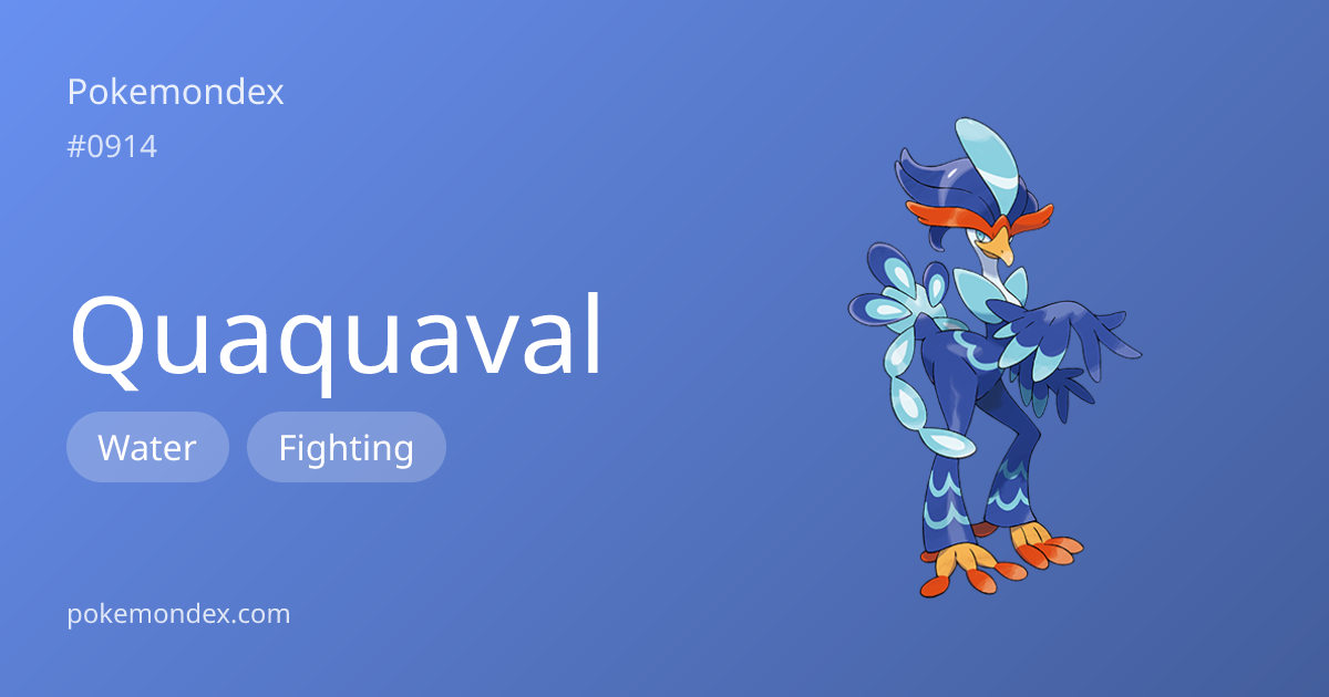 Quaquaval Pokédex: stats, moves, evolution & locations | Pokemondex