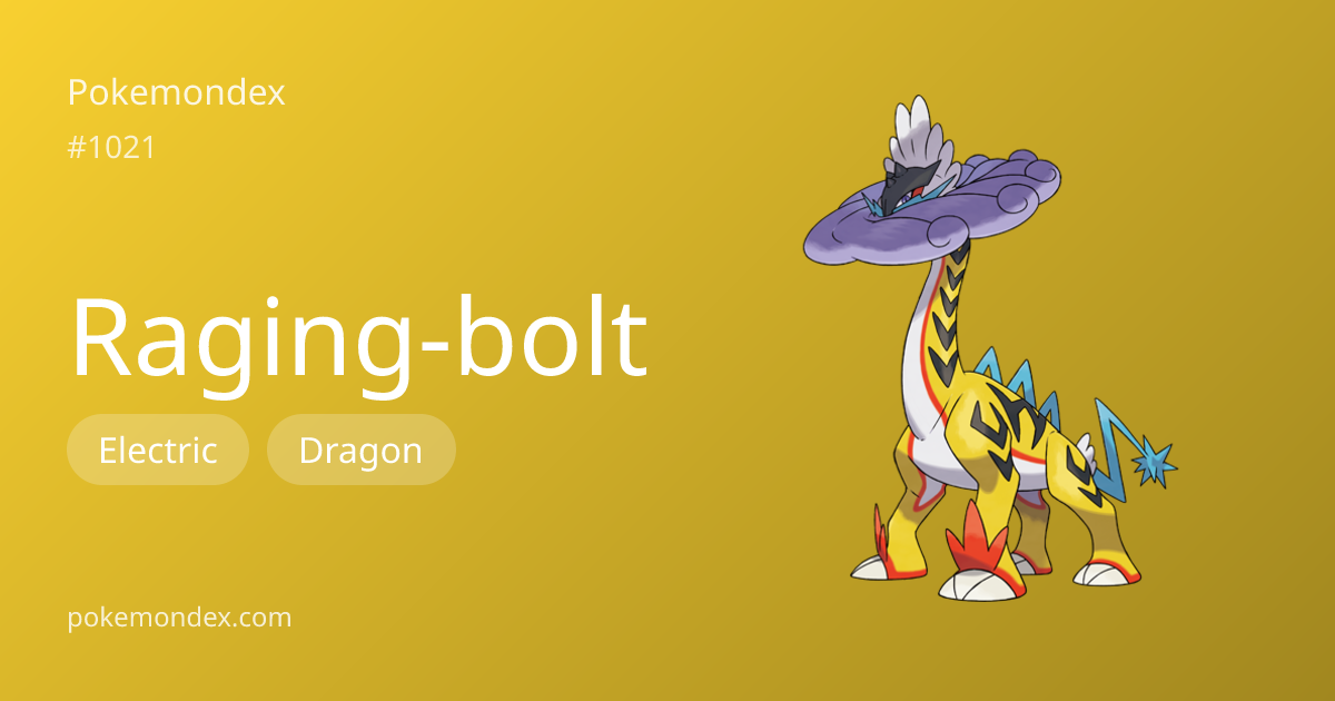 Raging-bolt Pokédex: stats, moves, evolution & locations | Pokemondex
