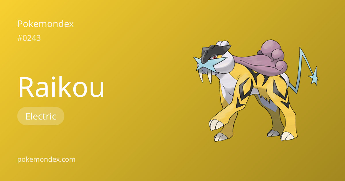 Raikou Pokédex: stats, moves, evolution & locations | Pokemondex