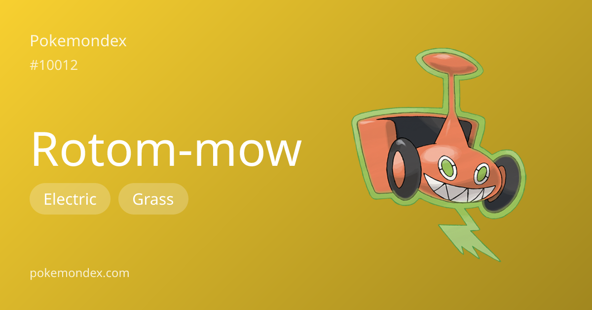 Rotom-mow Pokédex: stats, moves, evolution & locations | Pokemondex
