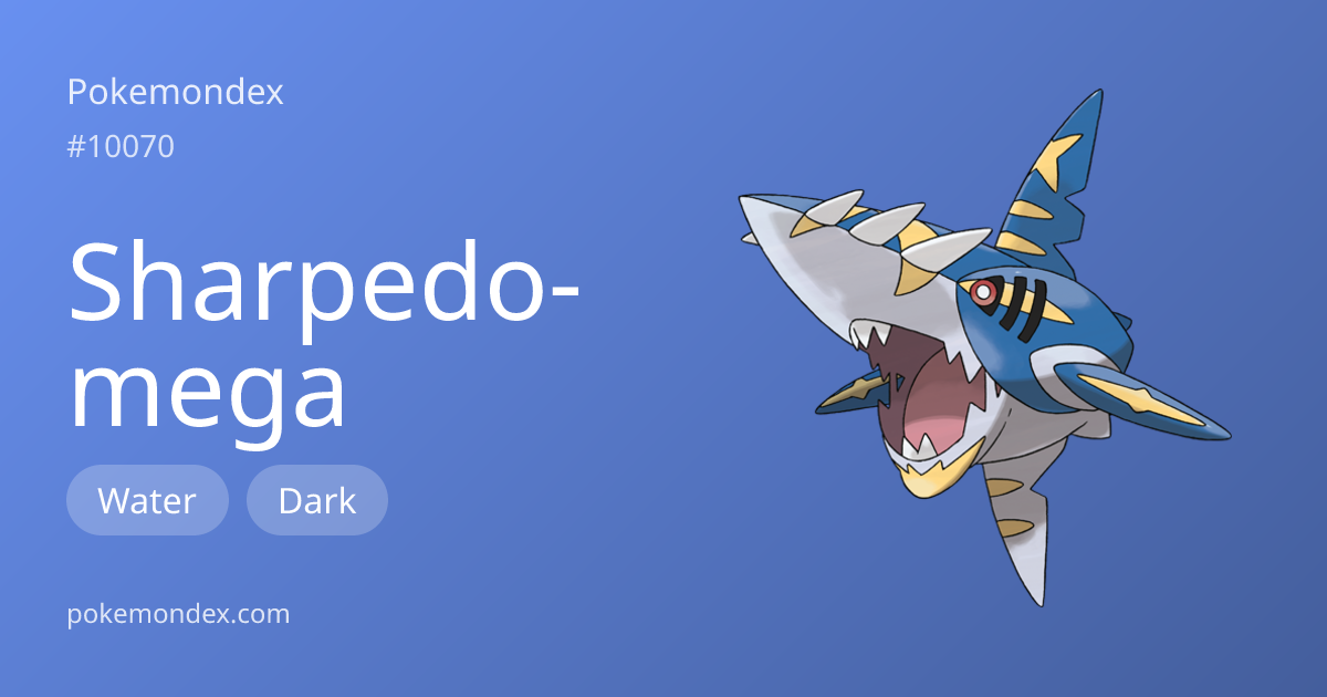 Sharpedo-mega Pokédex: stats, moves, evolution & locations | Pokemondex