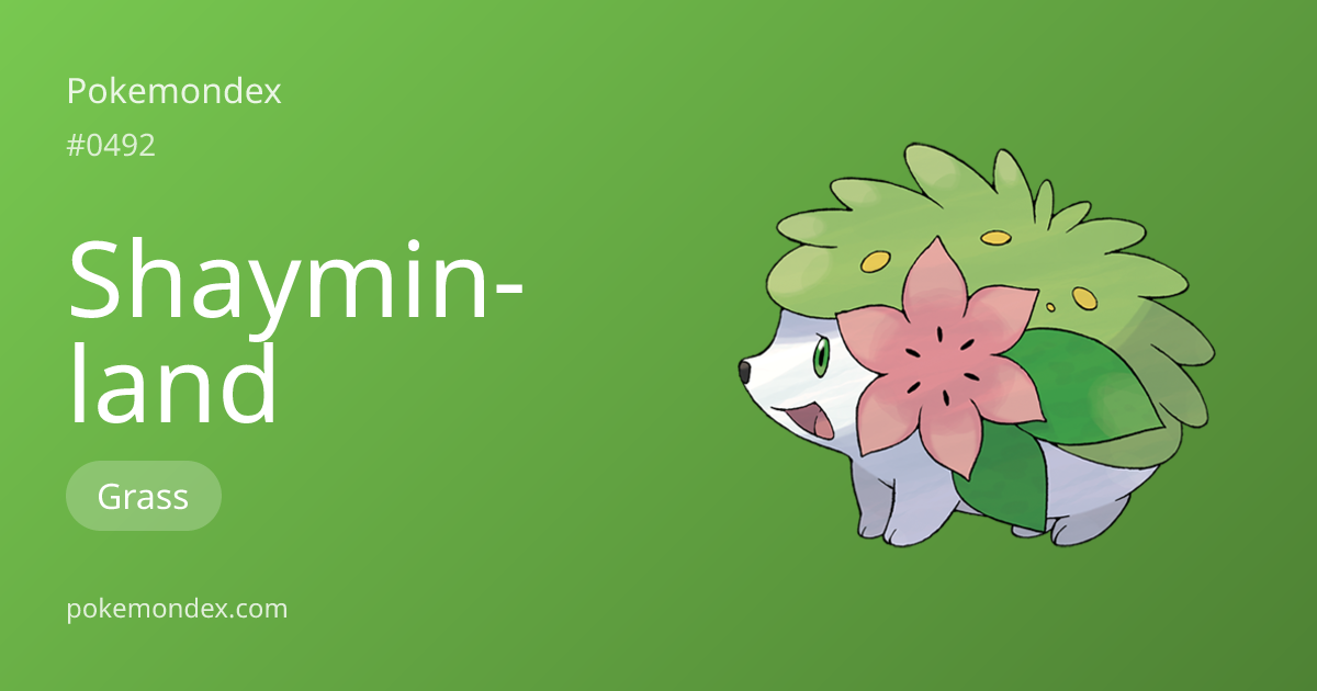 Shaymin-land Pokédex: stats, moves, evolution & locations | Pokemondex