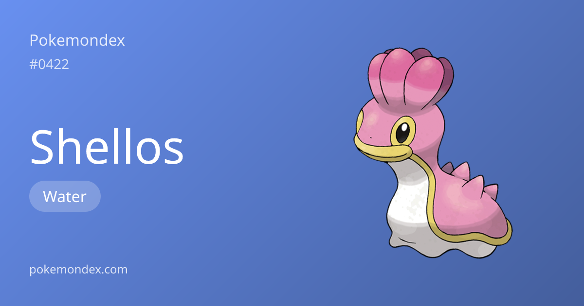 Shellos Pokédex: stats, moves, evolution & locations | Pokemondex