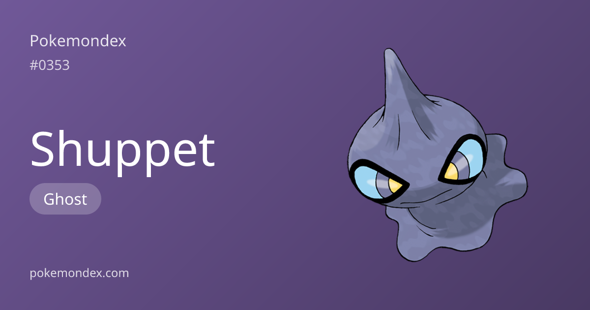 Shuppet Pokédex: stats, moves, evolution & locations | Pokemondex