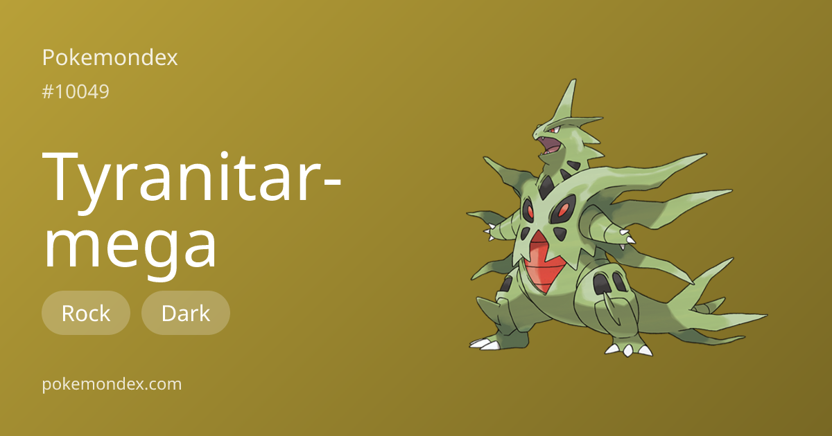 Tyranitar-mega Pokédex: stats, moves, evolution & locations | Pokemondex