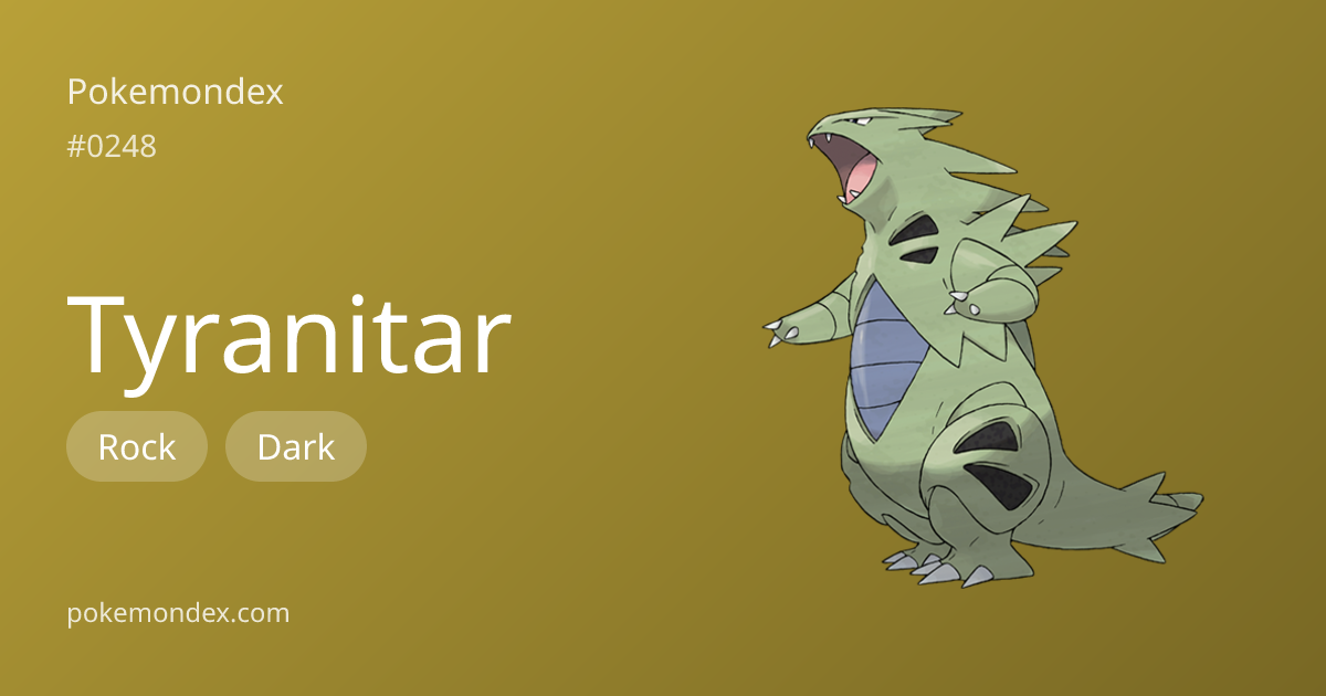 Tyranitar Pokédex: stats, moves, evolution & locations | Pokemondex