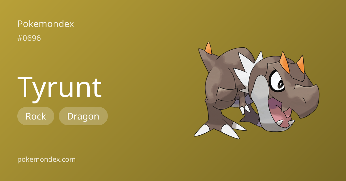 Tyrunt Pokédex: stats, moves, evolution & locations | Pokemondex