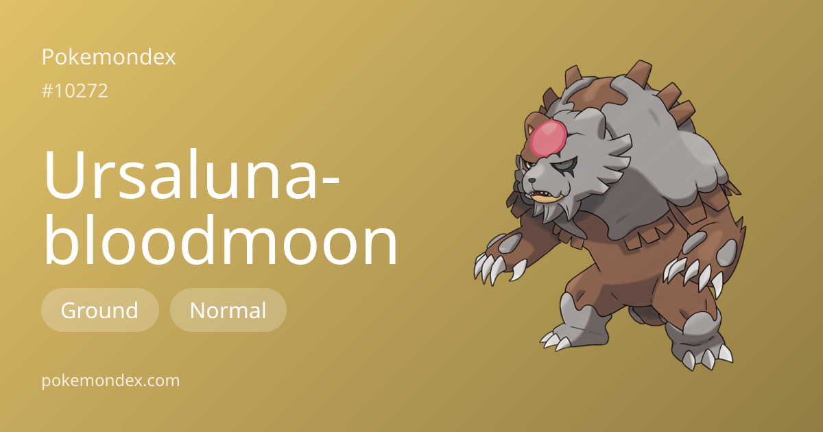 Ursaluna-bloodmoon Pokédex: stats, moves, evolution & locations ...