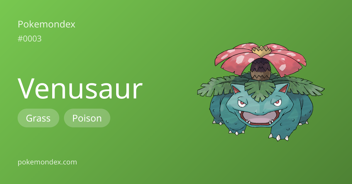 Venusaur Pokédex: stats, moves, evolution & locations | Pokemondex