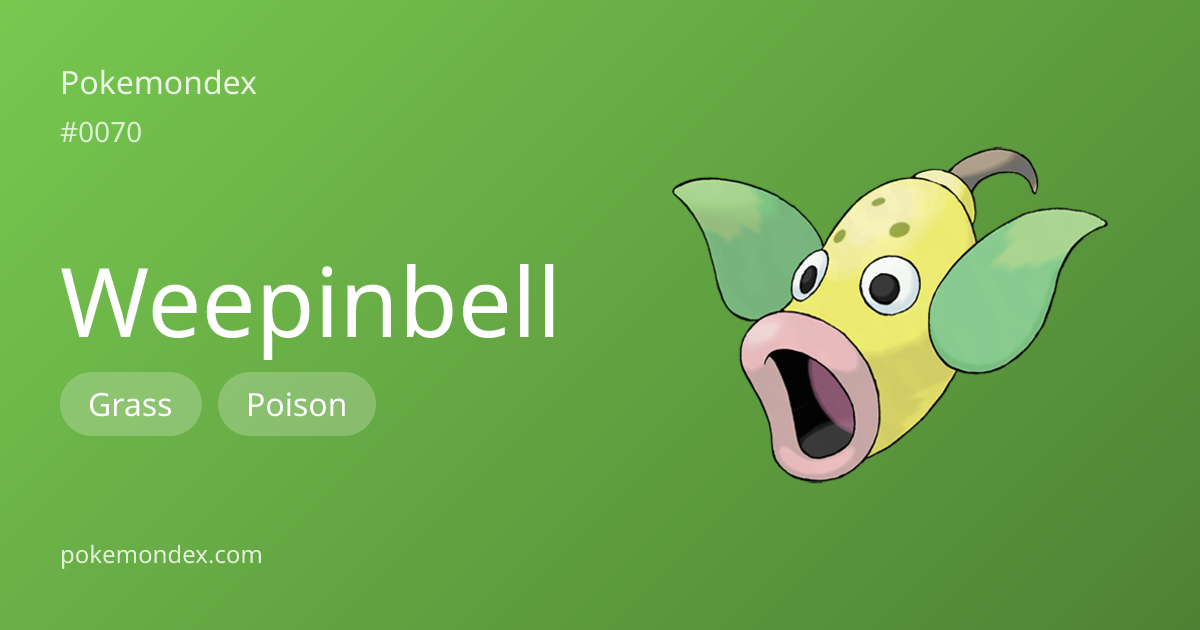Weepinbell Pokédex: stats, moves, evolution & locations | Pokemondex