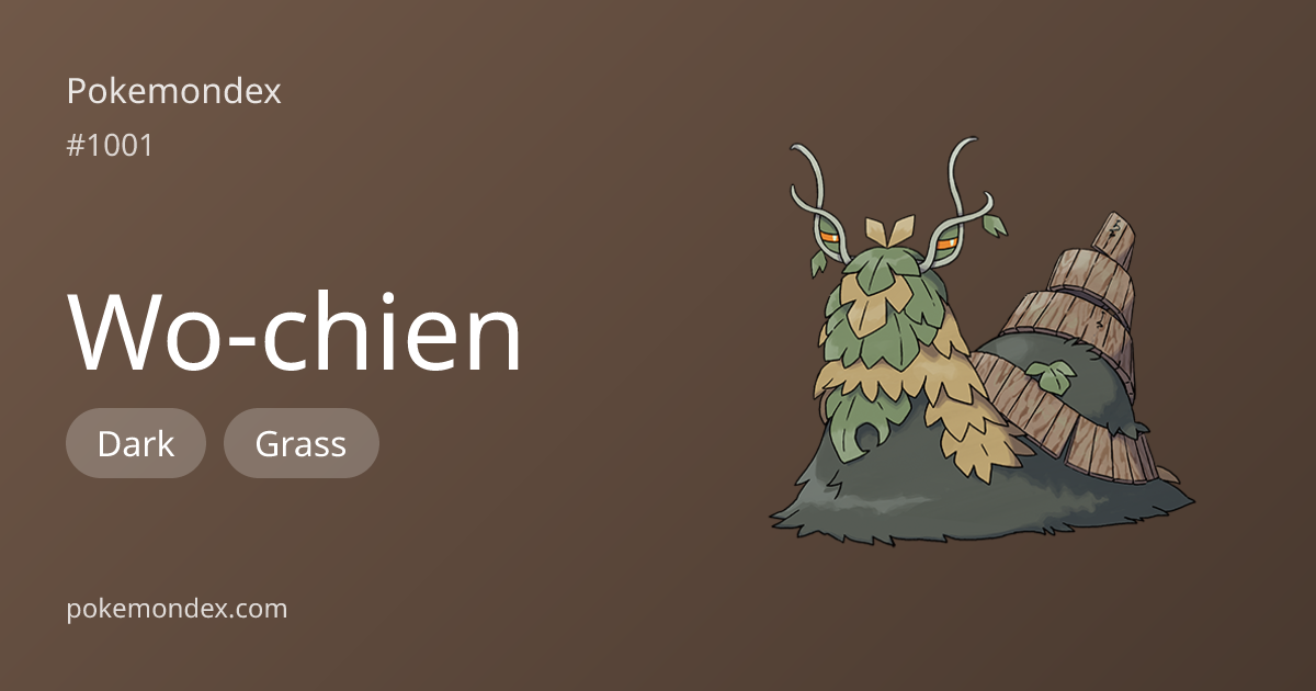Wo-chien Pokédex: stats, moves, evolution & locations | Pokemondex