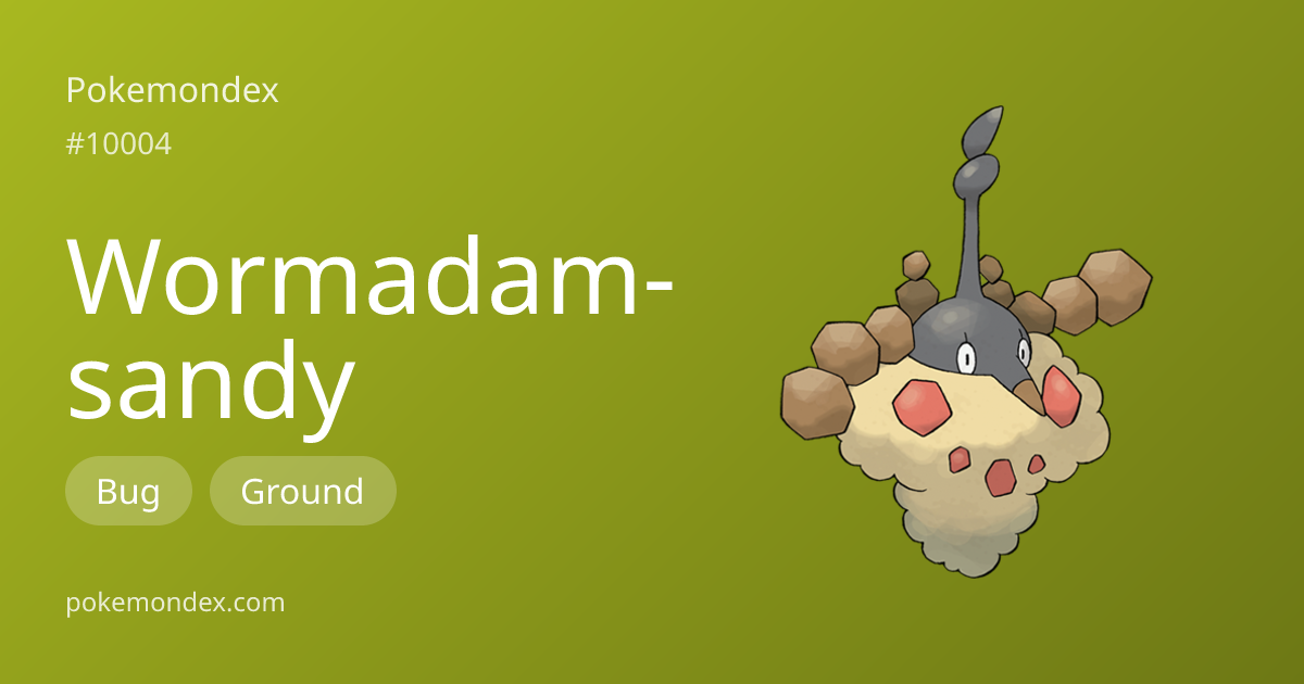 Wormadam-sandy Pokédex: stats, moves, evolution & locations | Pokemondex