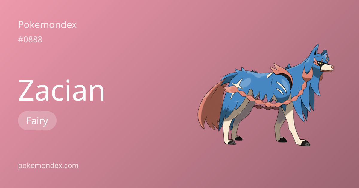 Zacian Pokédex: stats, moves, evolution & locations | Pokemondex